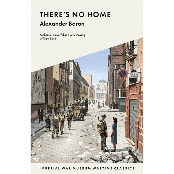 Imperial War Museum Wartime Classics: There’s No Home, by Alexander ...